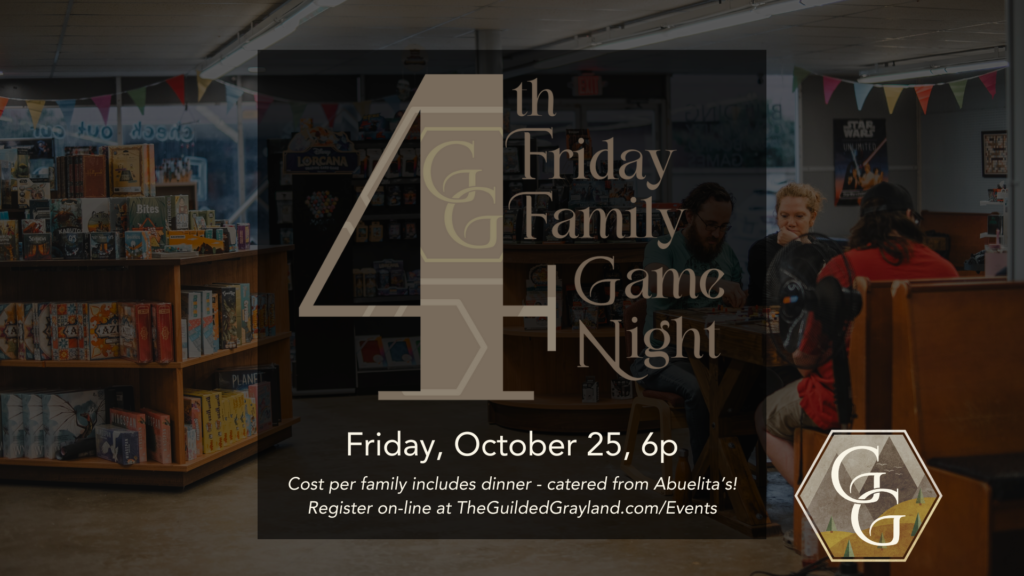 Fourth Friday Family Game Night – The Guilded Grayland